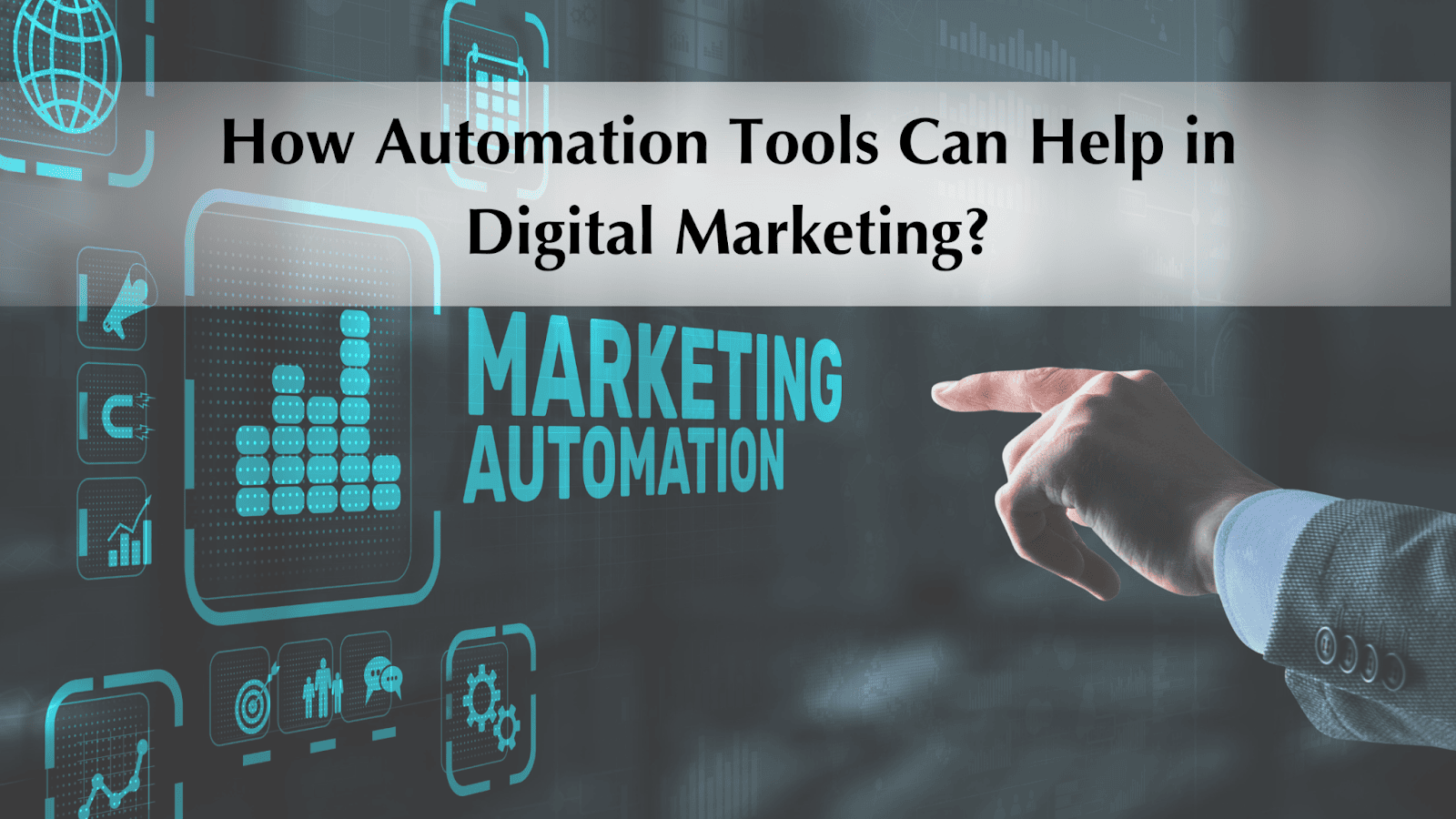 How Automation Tools Can Help in Digital Marketing? - Woblogger